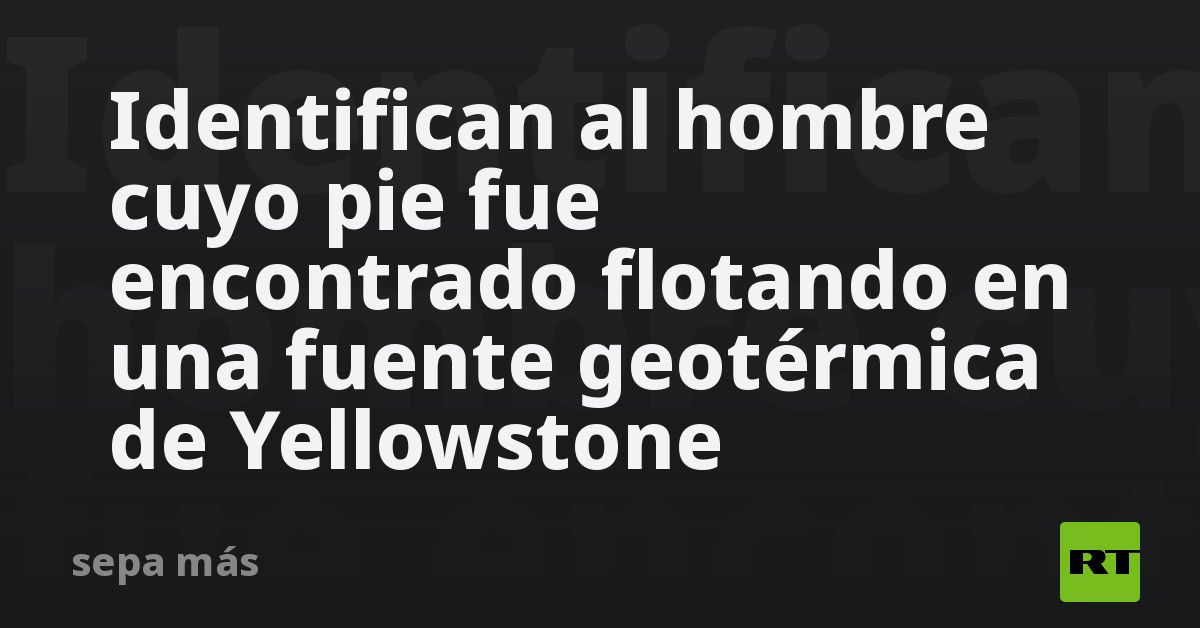 Identifican al hombre cuyo pie fue encontrado flotando en una fuente ...
