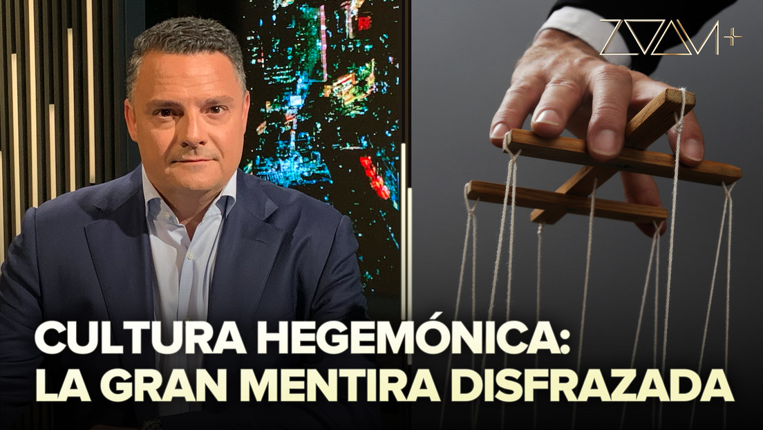 Cultura hegemónica: la gran mentira disfrazada- Videos de RT